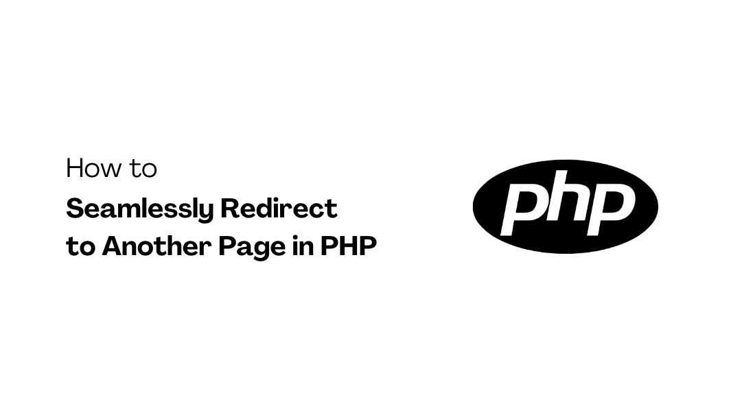 Seamlessly Redirect to Another Page in PHP | by I Nyoman Jyotisa | Medium