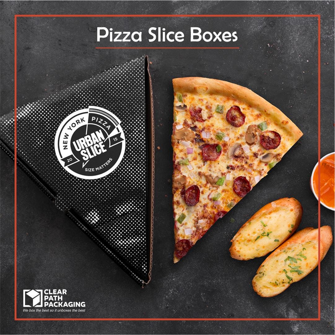 Maximize Your Profits Using Custom Pizza Slice Boxes | by Tom latham ...