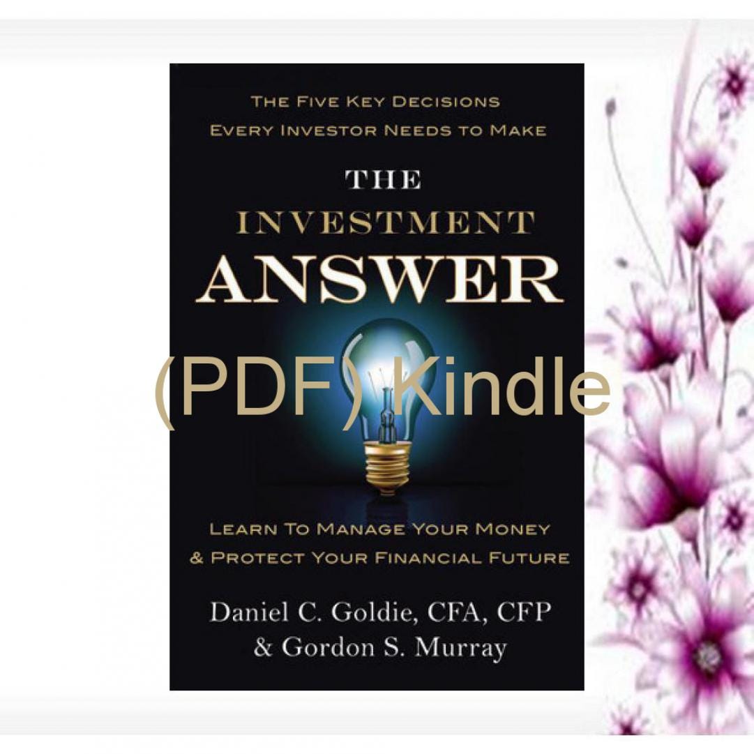 PDF The Investment Answer. “CLICK HERE FOR READ THIS BOOK | by Erhfbji ...