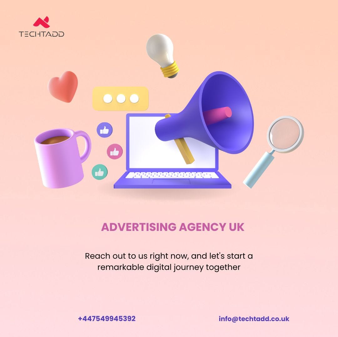 Advertising Agency UK | Techtadd - Techtaddseo - Medium