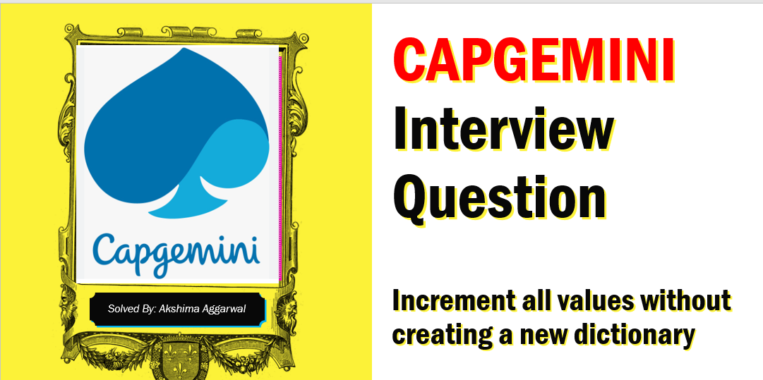 CAPGEMINI Interview Question. The following Python question was asked… | by Akshima Aggarwal ...