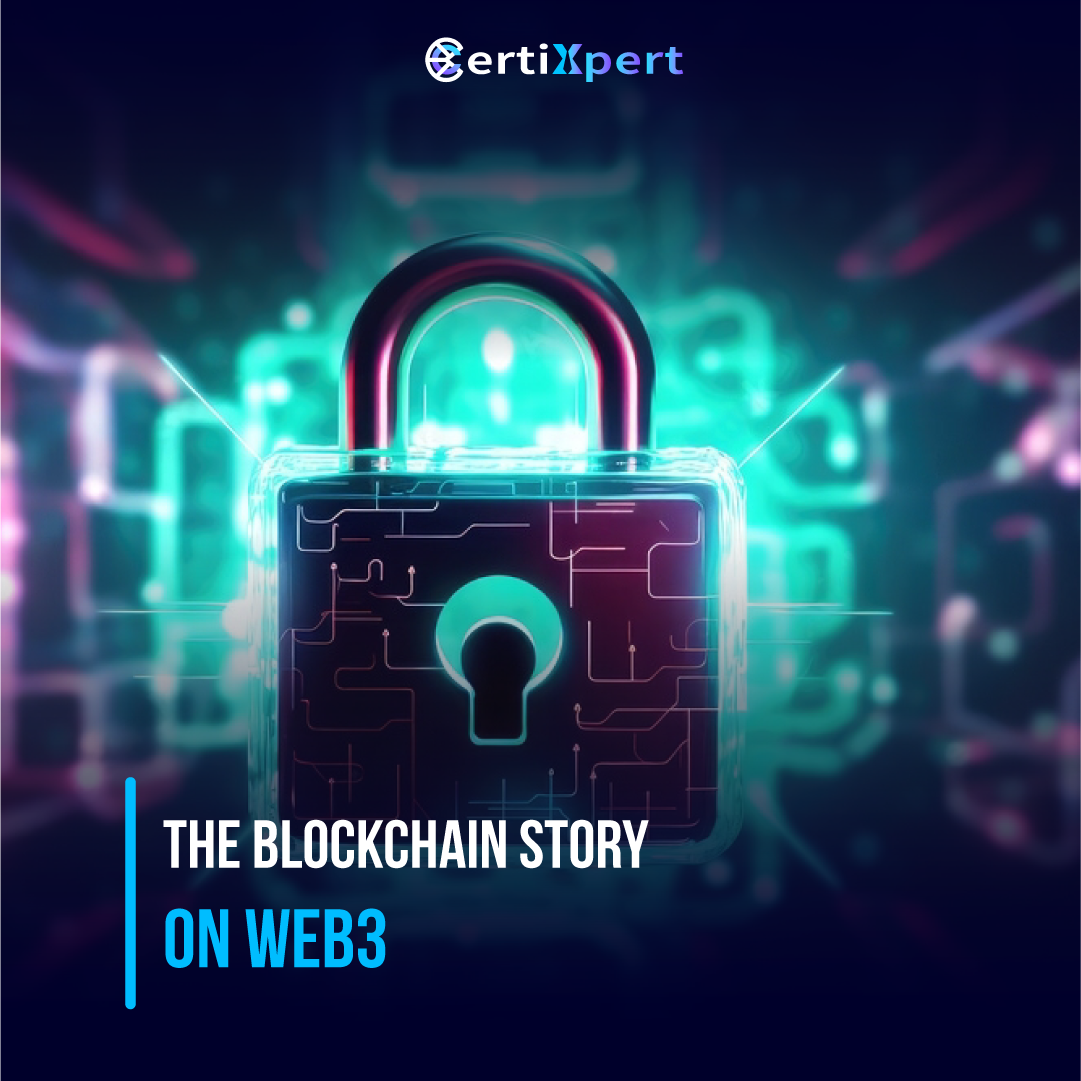 The Blockchain Story on Web3. Why is it critical to comprehend this… | by CertiXpert | Sep, 2023 ...