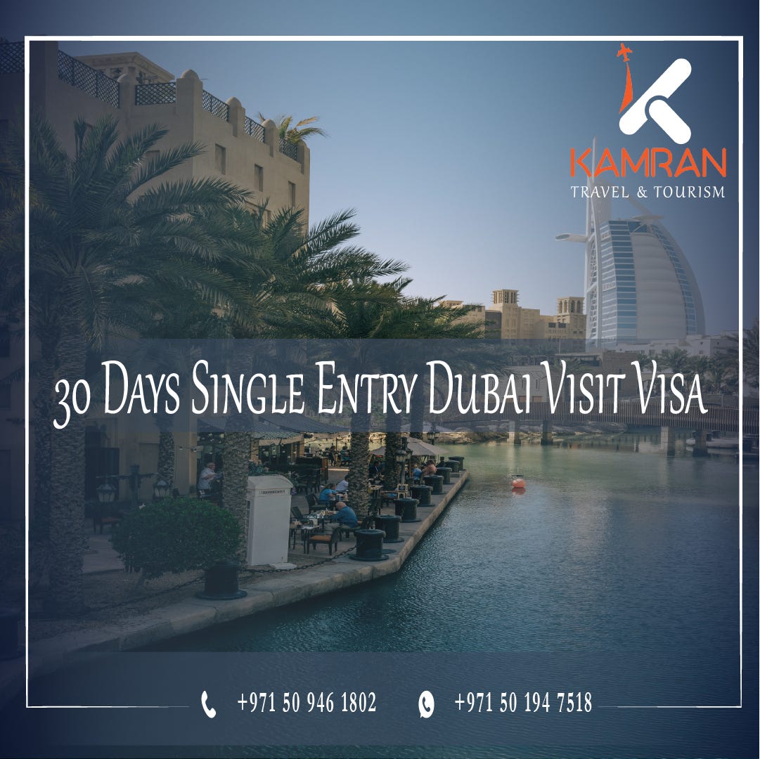 30 Days Single Entry Dubai Visit Visa - Kamran Travel & Tourism - Medium