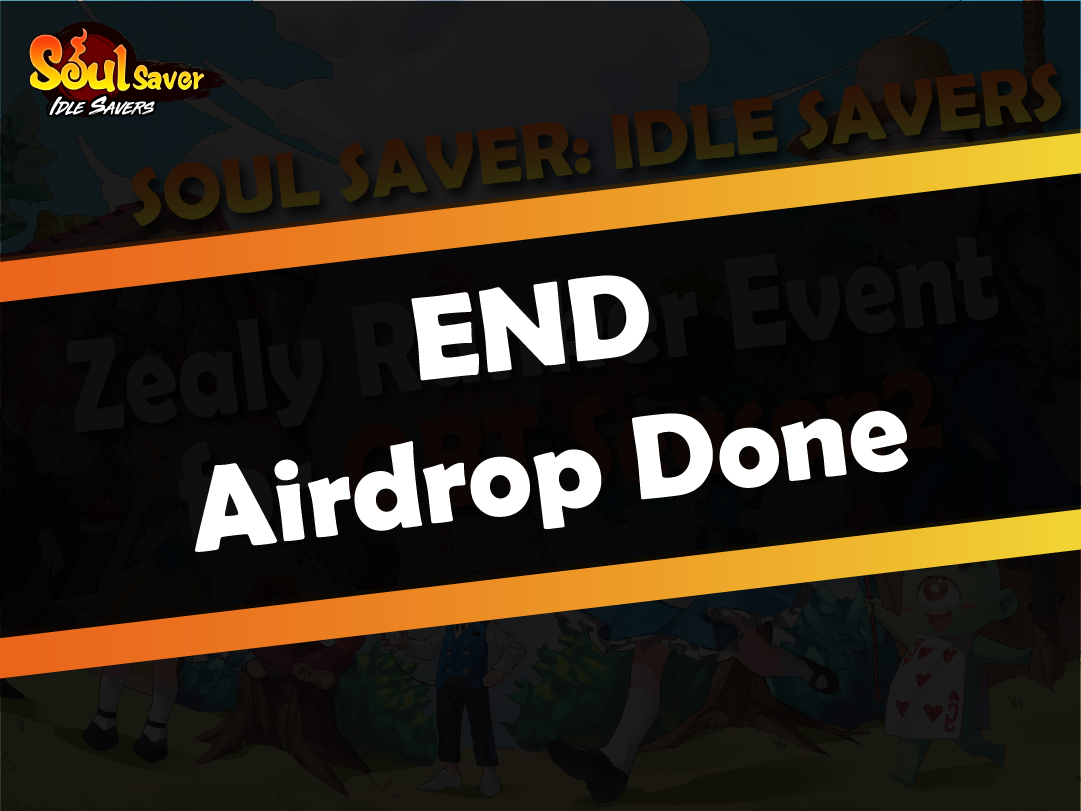 SOUL SAVER: IDLE SAVERS Zealy Ranker Event for OBT Season3 Ended - SOUL ...