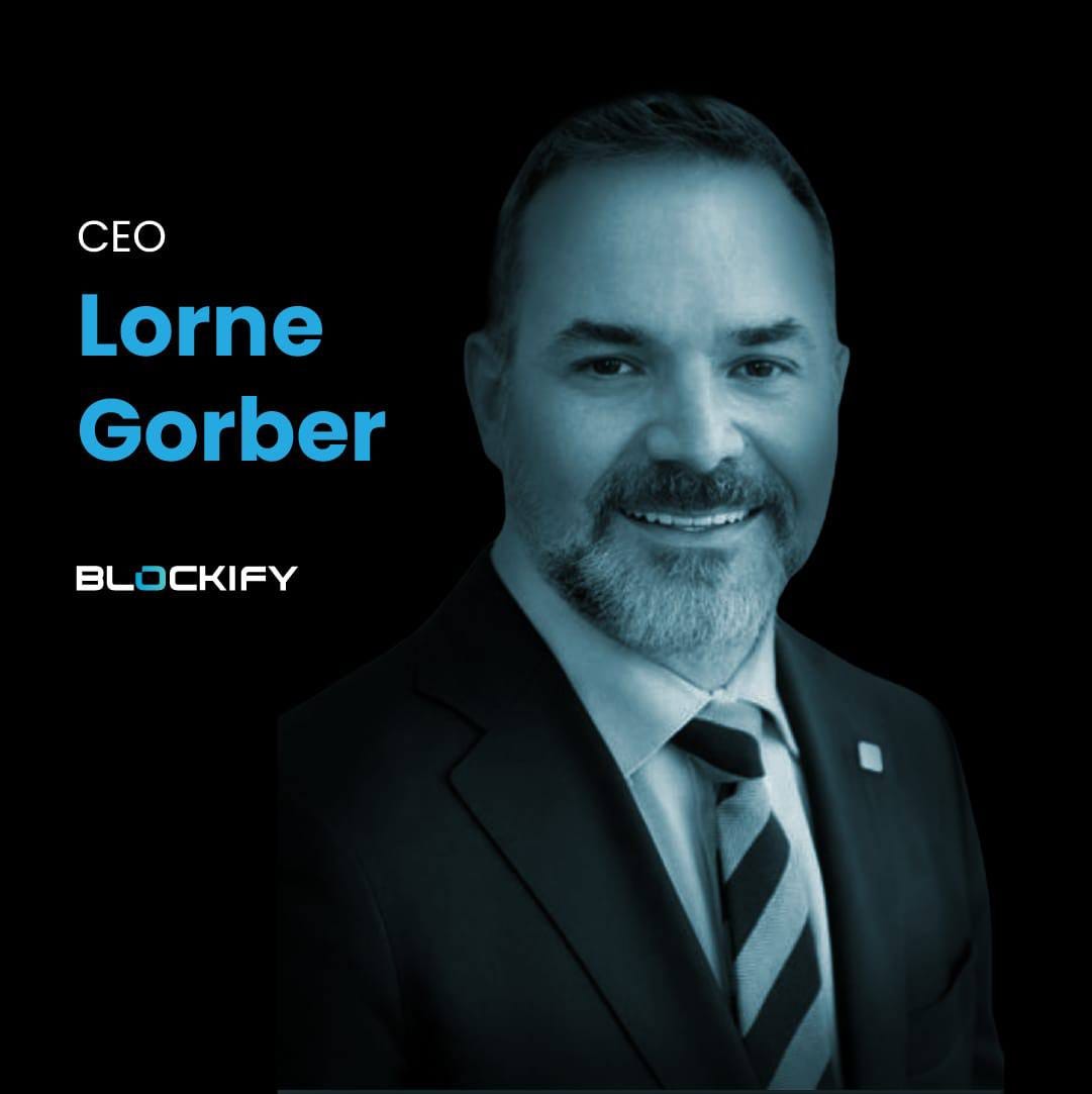 Blockify Announces Lorne Gorber As New Chief Executive Officer | by ...