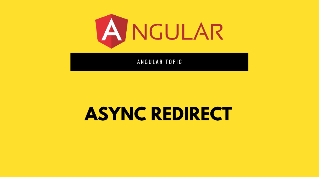 Angular v20 Async Redirects: Finally, No More Router Hacks! | by Luthfi Noviandi | Aug, 2025 ...