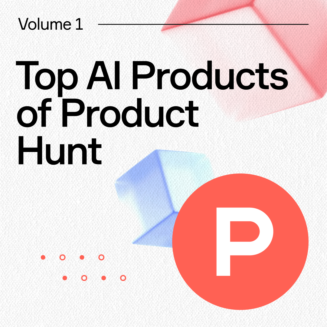 Top AI Products at Product Hunt. Volume 1 | by Intema AI | Medium
