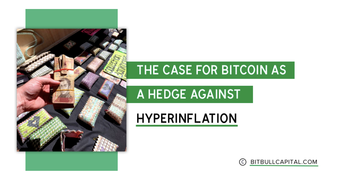 The Case For Bitcoin As A Hedge Against Hyperinflation | by BitBull ...