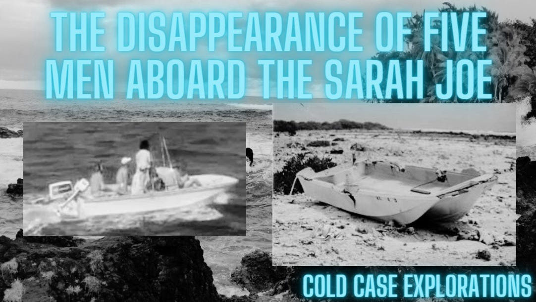 Unsolved Mysteries — The Disappearance of Five Men Aboard the Sarah Joe ...