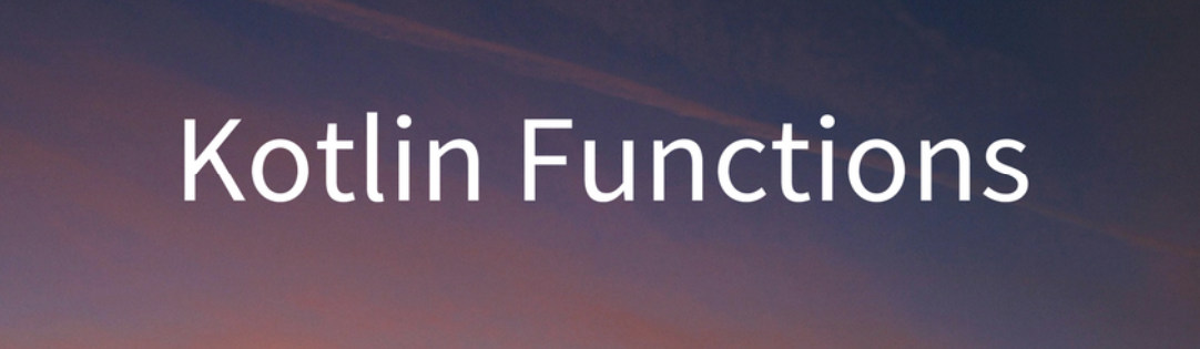 Playing with Function in Kotlin 🌸🌸 | by Vibhor Chinda | Medium
