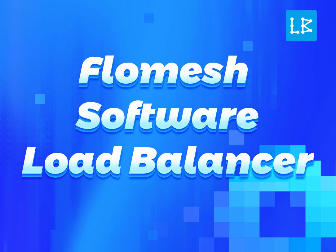Announcing general availability of Flomesh Soft Load Balancer | by Ali Naqvi | Flomesh