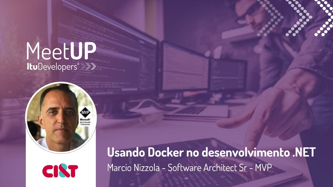8º Meetup Itu Developers — Usando Docker no desenvolvimento .NET - Marcio Nizzola - Medium