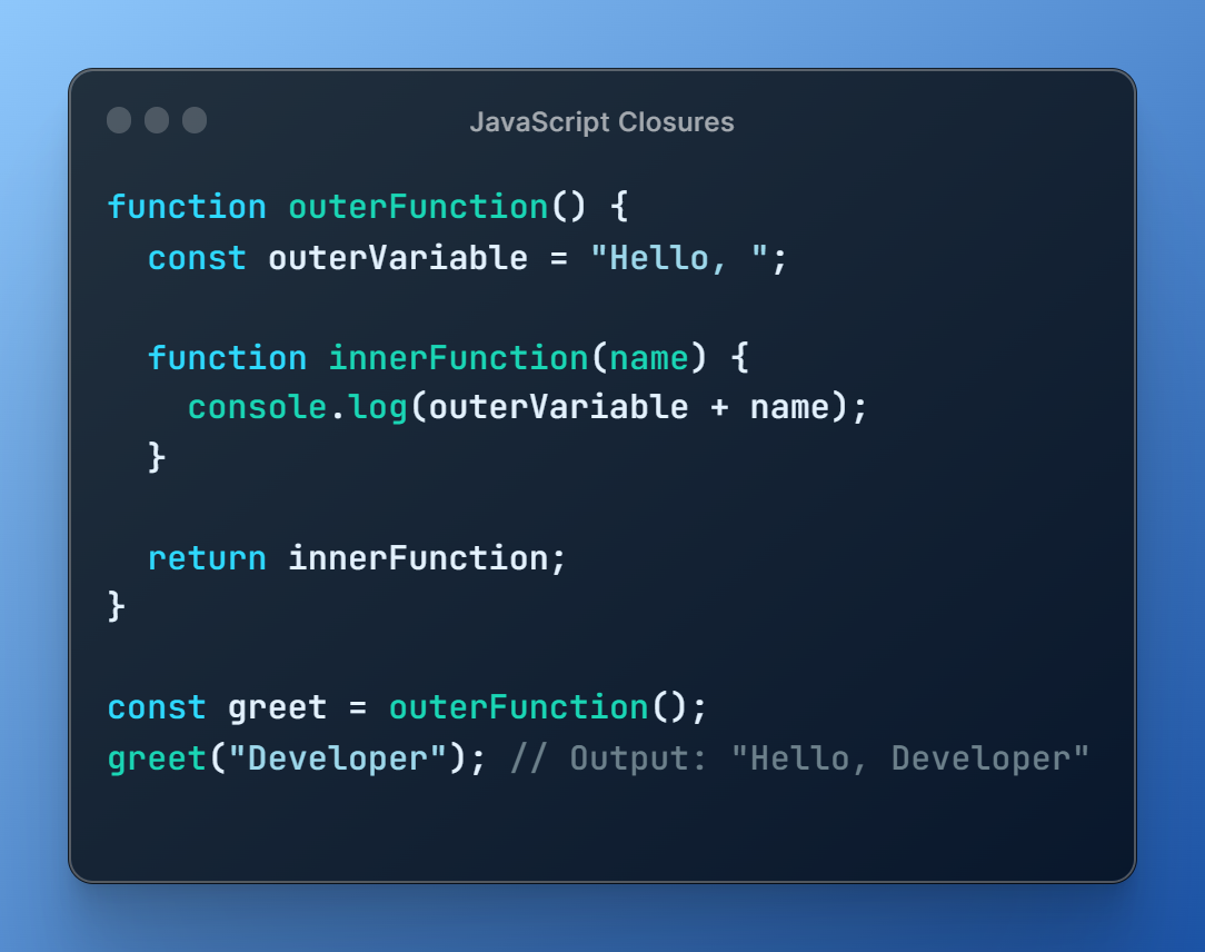 JavaScript Closures. JavaScript closures are an advanced… | by Tejbir Singh | Medium