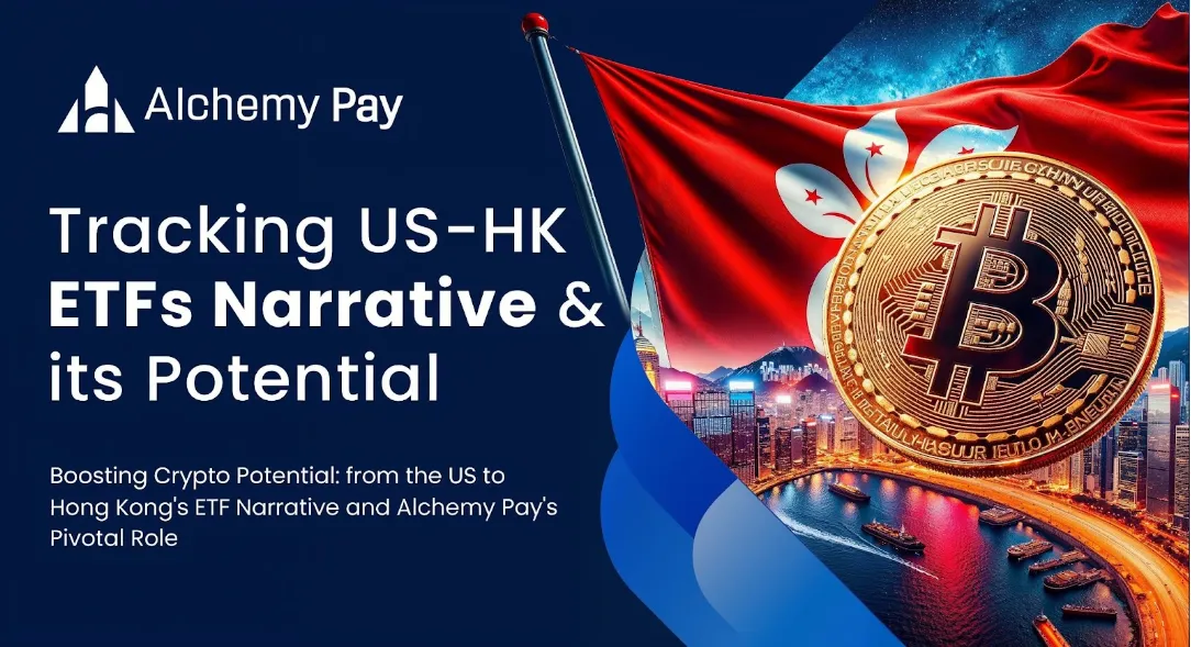 De EE.UU. a Hong Kong: la narrativa de los ETF y el papel fundamental de Alchemy Pay | by ...