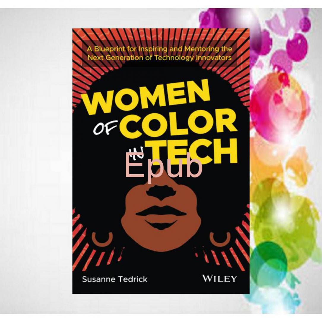 (Book) Kindle Women of Color in Tech: A Blueprint for Inspiring and ...