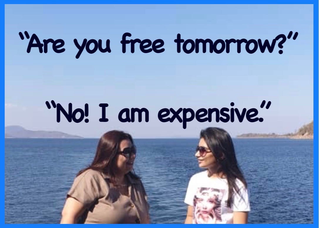 Are you free tomorrow? No! I am expensive.⌛️💰⏳ | by JankiShree Om | Medium