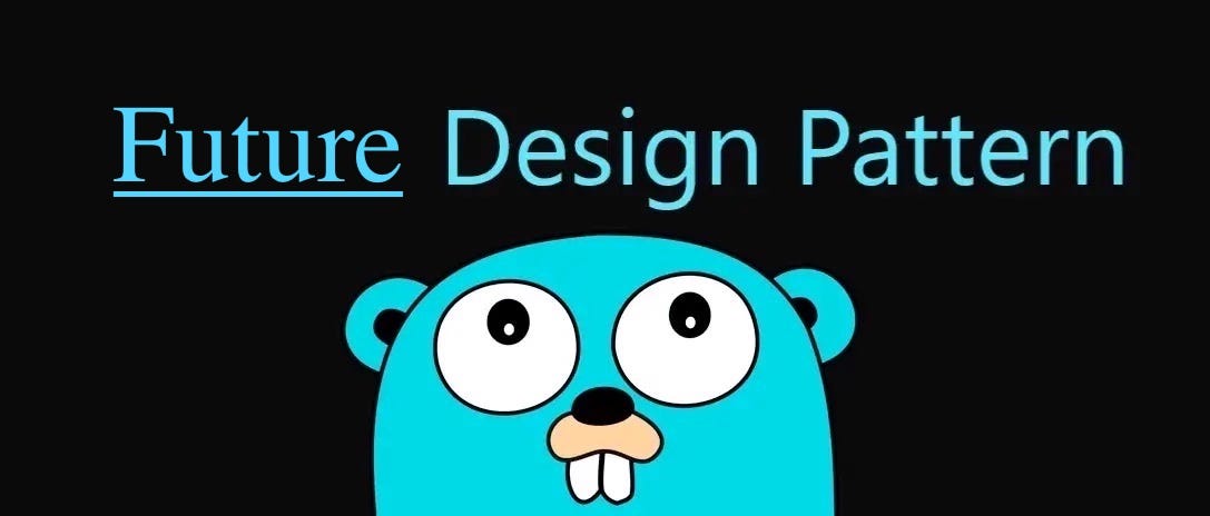 Future Concurrency Design Pattern In Golang With Unit Tests Level Up