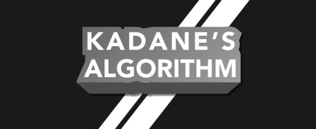 Unlocking the Power of Kadane’s Algorithm: A Beginner’s Journey | by ...