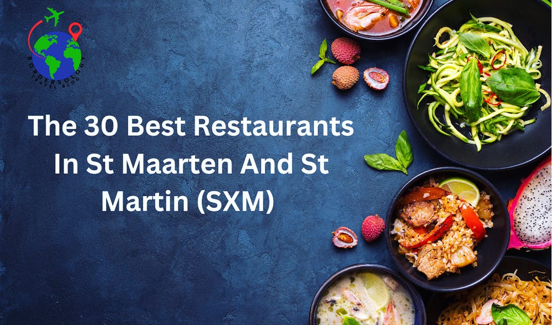 The 30 Best Restaurants In St Maarten And St Martin (SXM) | by ...