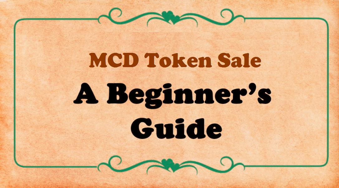 A Beginner’s Guide to MCD Token Sale | by MOR | Medium