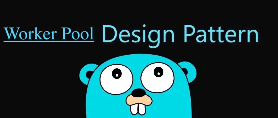 Worker Pool Design Pattern In Golang With Unit Tests Level Up Coding
