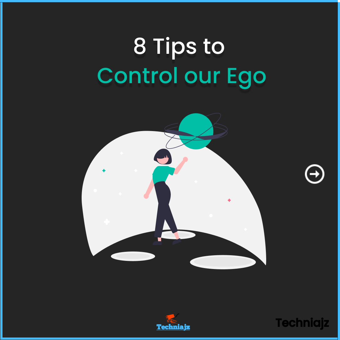 8 Tips to Control our Ego - TechniAjz - Medium