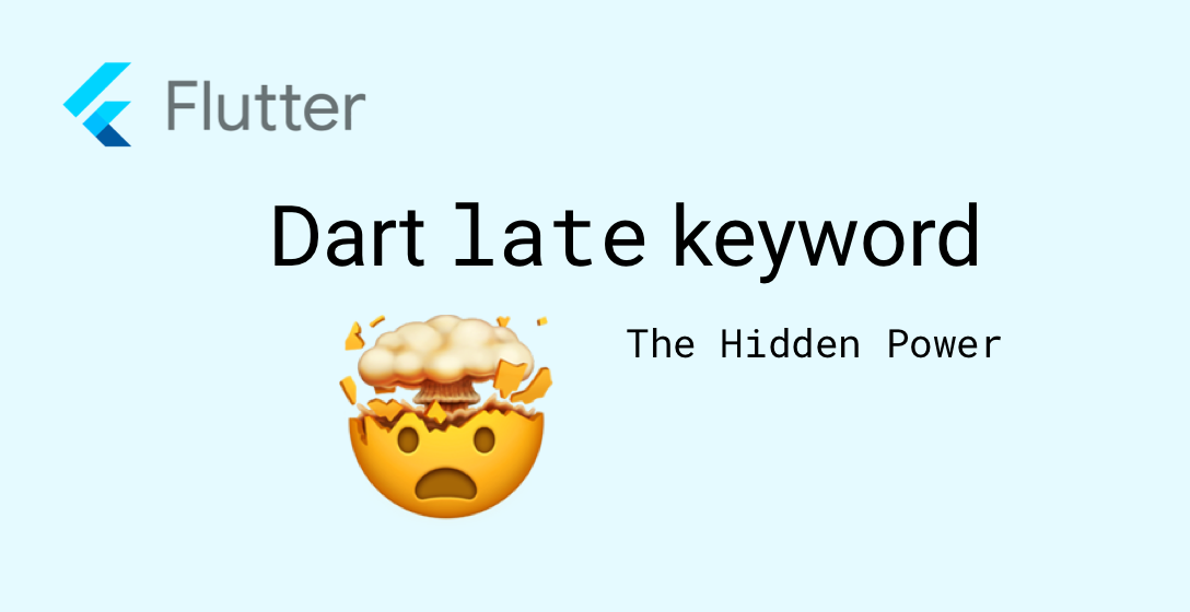 Mastering the Late Keyword in Dart: Unlocking Efficiency and Flexibility | by VAYUZ INSIGHTS ...