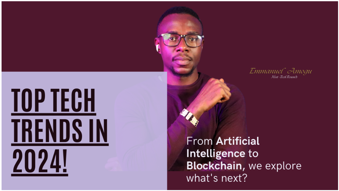 Top Tech Trends To Monitor In 2024 | by Emmanuel Amogu | Feb, 2024 | Medium