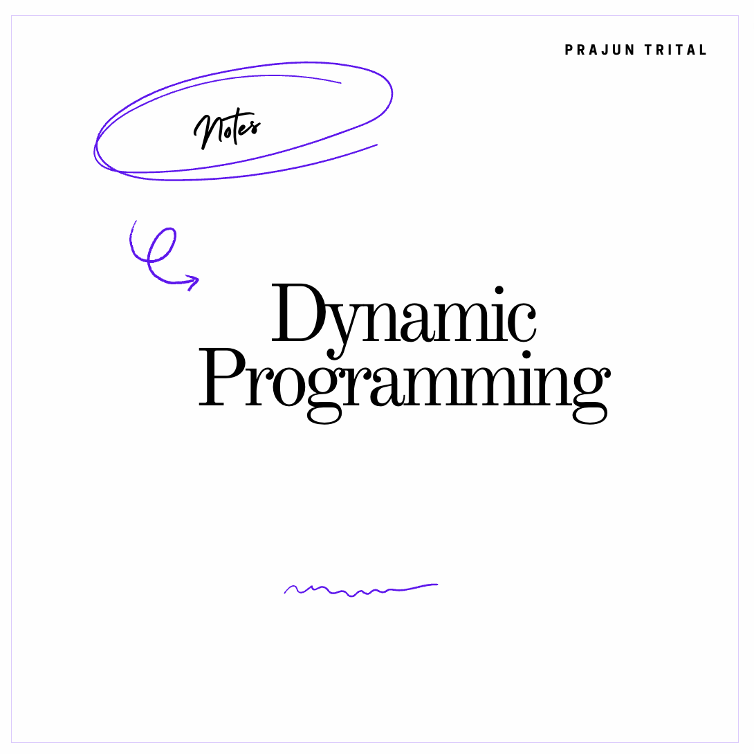 Dynamic Programming. Dynamic Programming is an algorithmic… | by Prajun ...