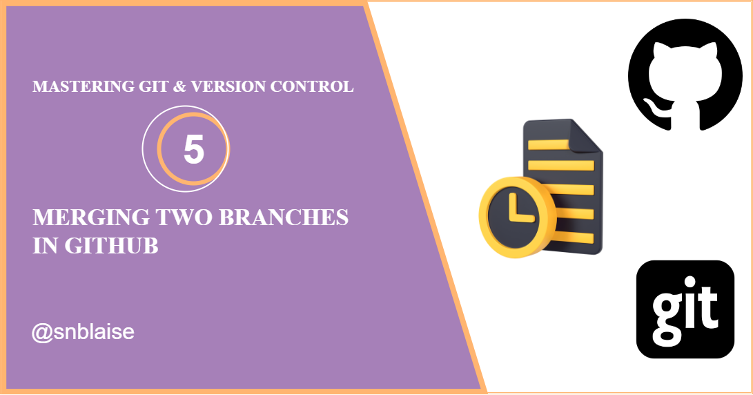 MASTERING GIT Part 5: Merging Two Branches in GitHub: A Step-by-Step ...