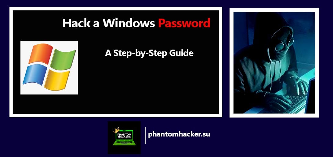 How to Hack a Windows Password: A Step-by-Step Guide | by How To Hack ...