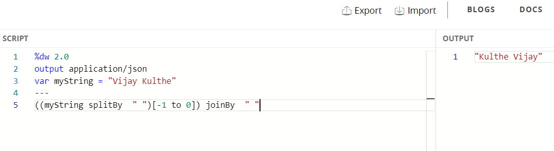 (Mulesoft) Know How to change order of your name like “Vijay Kulthe” to “Kulthe Vijay” vice ...