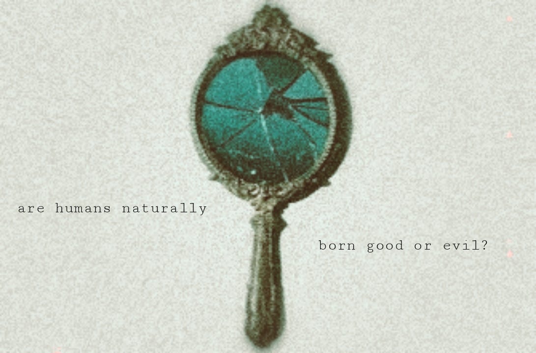 Are humans naturally born good or evil? | by InSein | Oct, 2024 | Medium