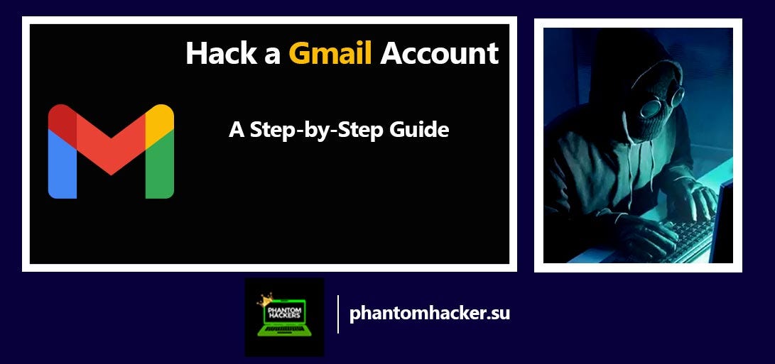 How to Hack a Gmail Account: A Step-by-Step Guide | by How To Hack | Medium