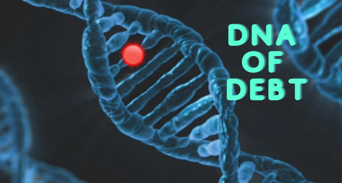 Introducing the DNA of Debt: A Revolutionary Concept to Transform Your ...