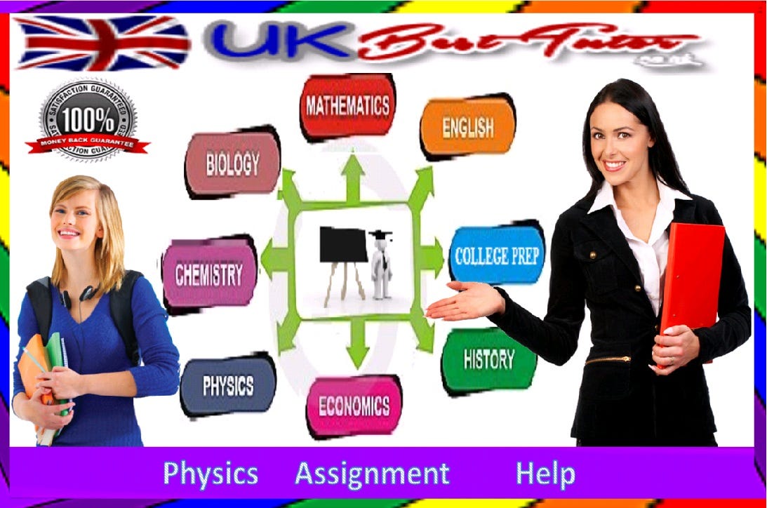 UK Best Tutor Offers Best Physics Assignment Help to the Students | by ...