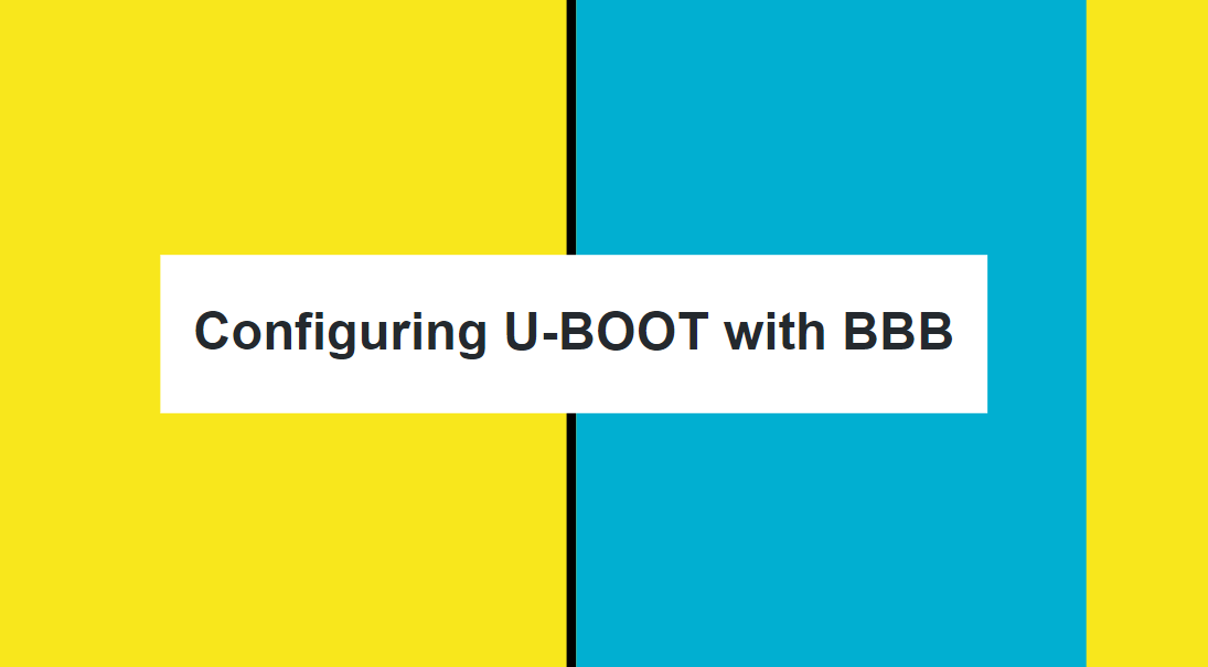 Configuring U-BOOT with BBB. Here I am going to be using the latest ...