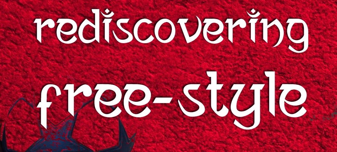 Rediscovering Free-Style Intro. A new series to rekindle the spirit of ...