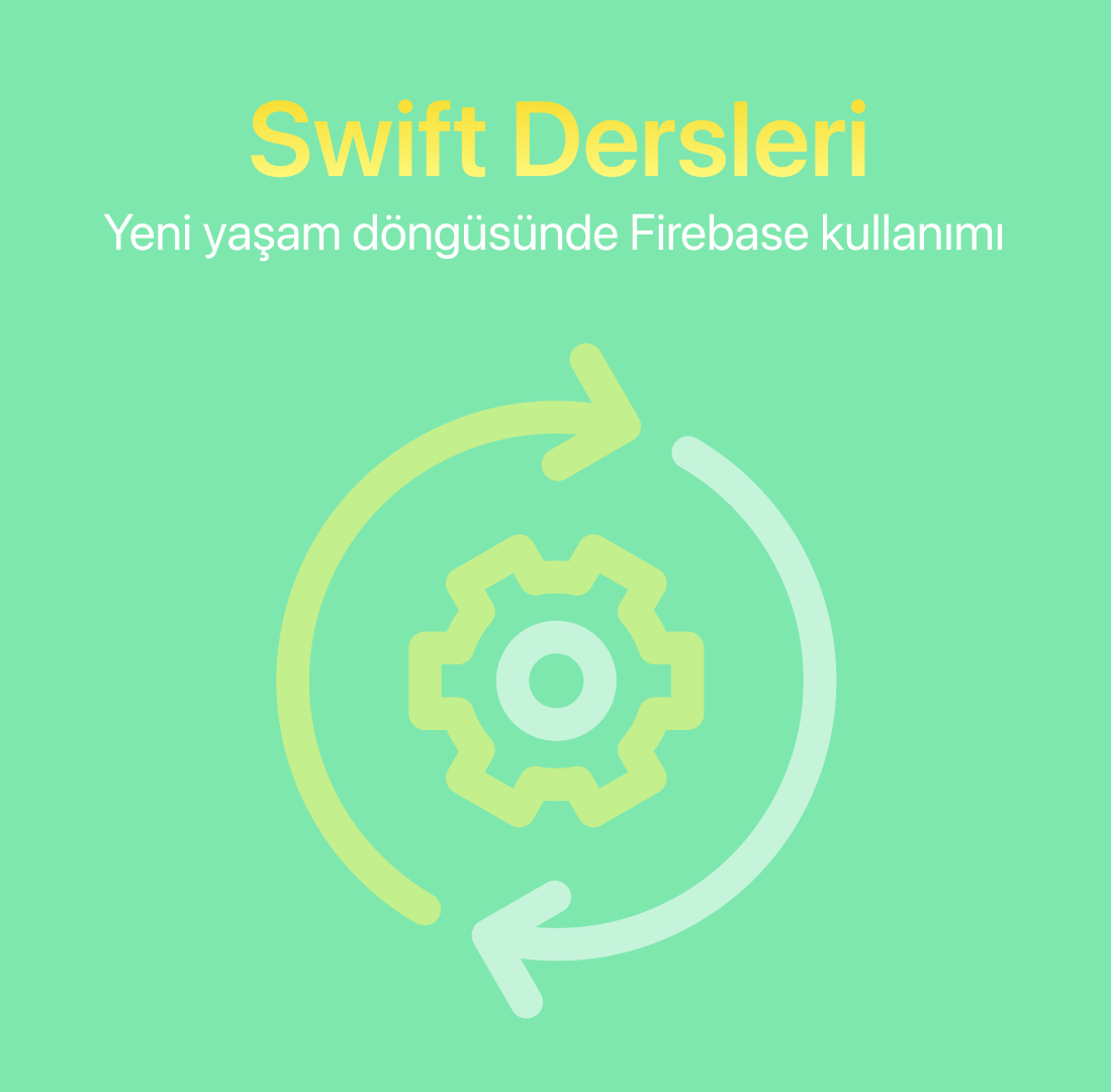 Swift Dersleri #9 — Yeni yaşam döngüsünde Firebase Kullanımı - Ömer Şanlı - Medium