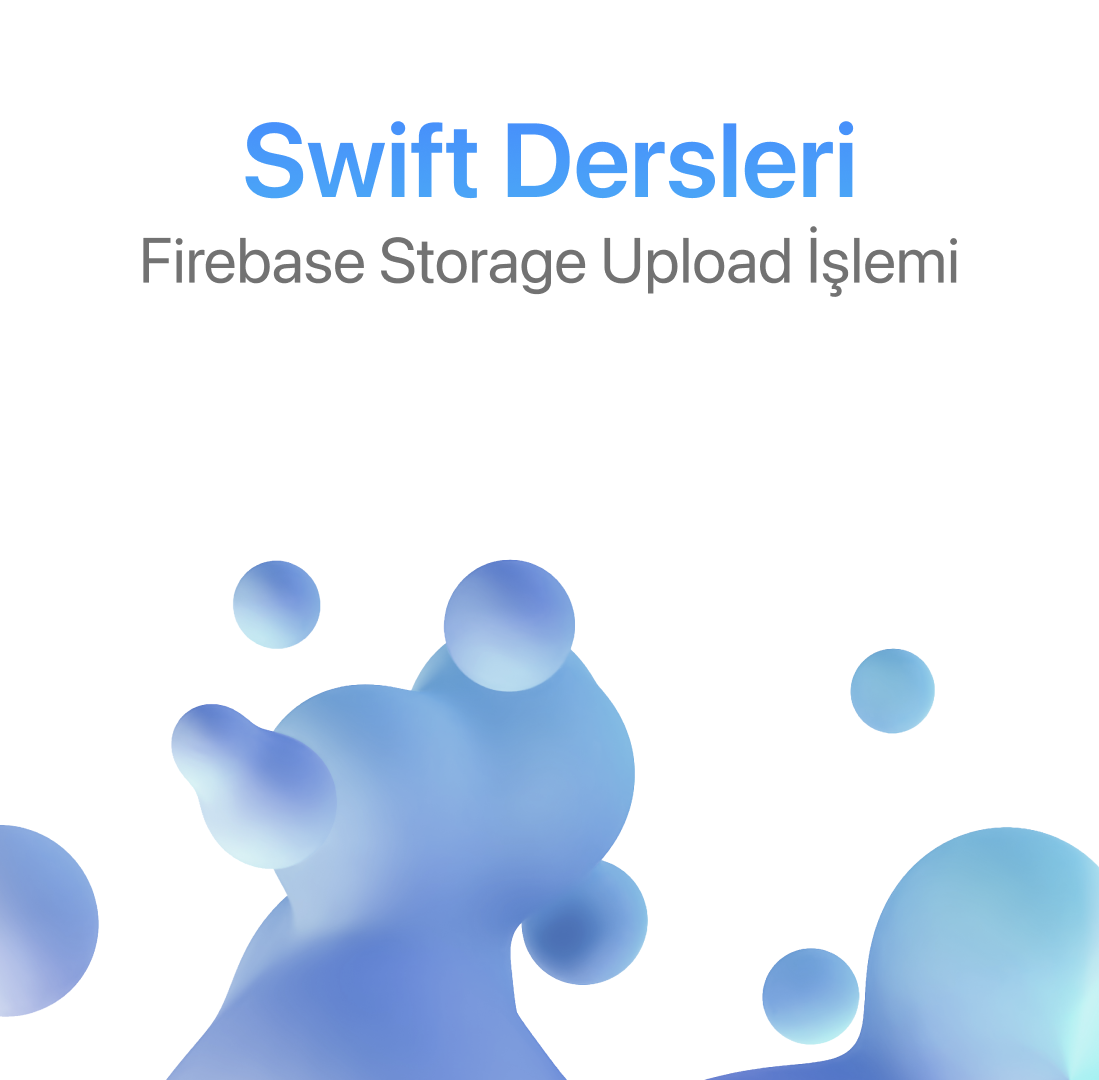 Swift Dersleri #6 — Firebase Storage Upload İşlemi | by Ömer Şanlı | Medium