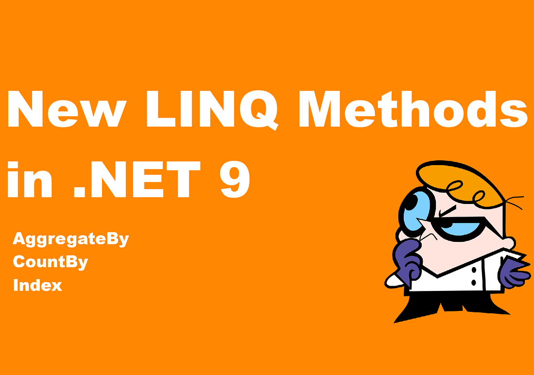 New LINQ Methods in .NET 9: A Quick Guide | by raw-hitt | Aug, 2025 | Medium