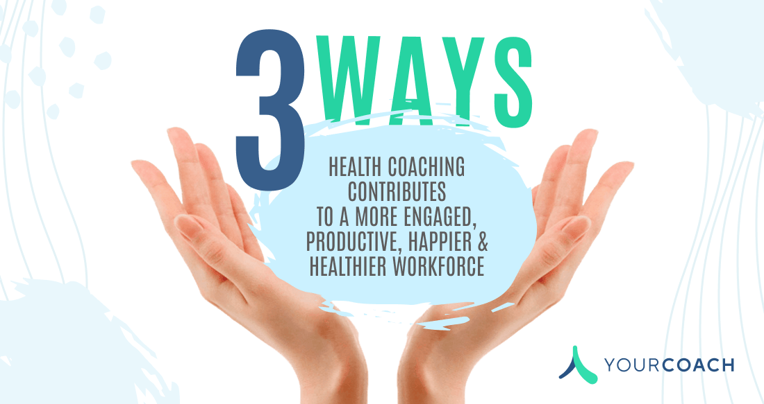 Three Ways Health Coaches Help Create a Happier, Healthier & More ...