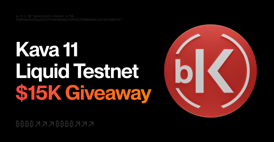 参与Kava 11流动性测试网激励活动，瓜分15,000美元奖池 - KavaChinese - Medium