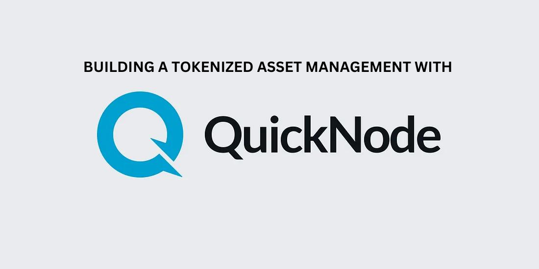 Building A Tokenized Asset Management Smart Contract Using Quicknode Rpc By Playboi Eth Medium