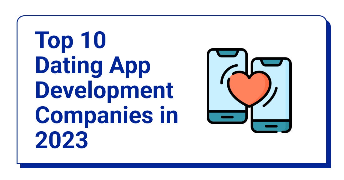 Top 10 Dating App Development Company of 2023 | by Scarlett Rose | Medium