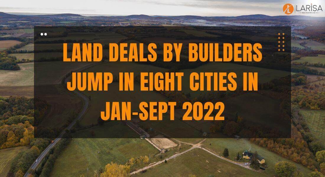 Land deals by builders jump in eight cities in Jan-Sept 2022 | by ...
