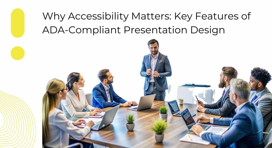 Why Accessibility Matters: Key Features of ADA-Compliant Presentation ...