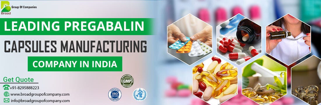Pregabalin Capsules Manufacturer in India - Broad Group of Companies ...
