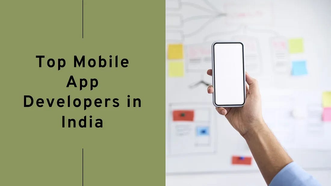 Top 10 Mobile App Development Companies India (2024) | Medium