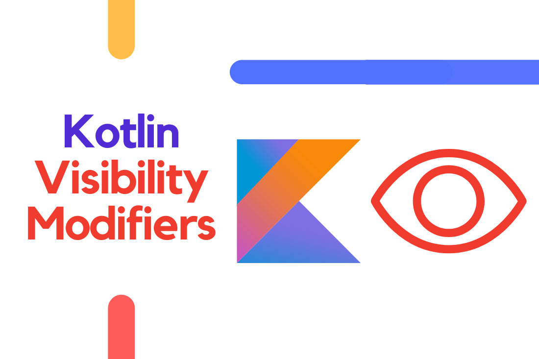 Kotlin Visibility Modifiers Explained Medium